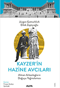 Kayzer'in Hazine Avcıları: Alman Arkeologların Doğuyu Yağmalaması | E ...